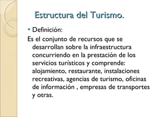 Estructura Del Turismo Equipo1 | PPT