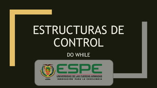 ESTRUCTURA DO WHILE | PPTX