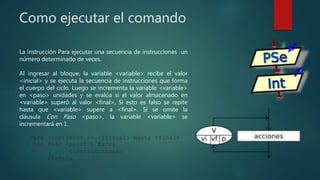 Estructura for and while pseint - Herramientas CASE | PPTX