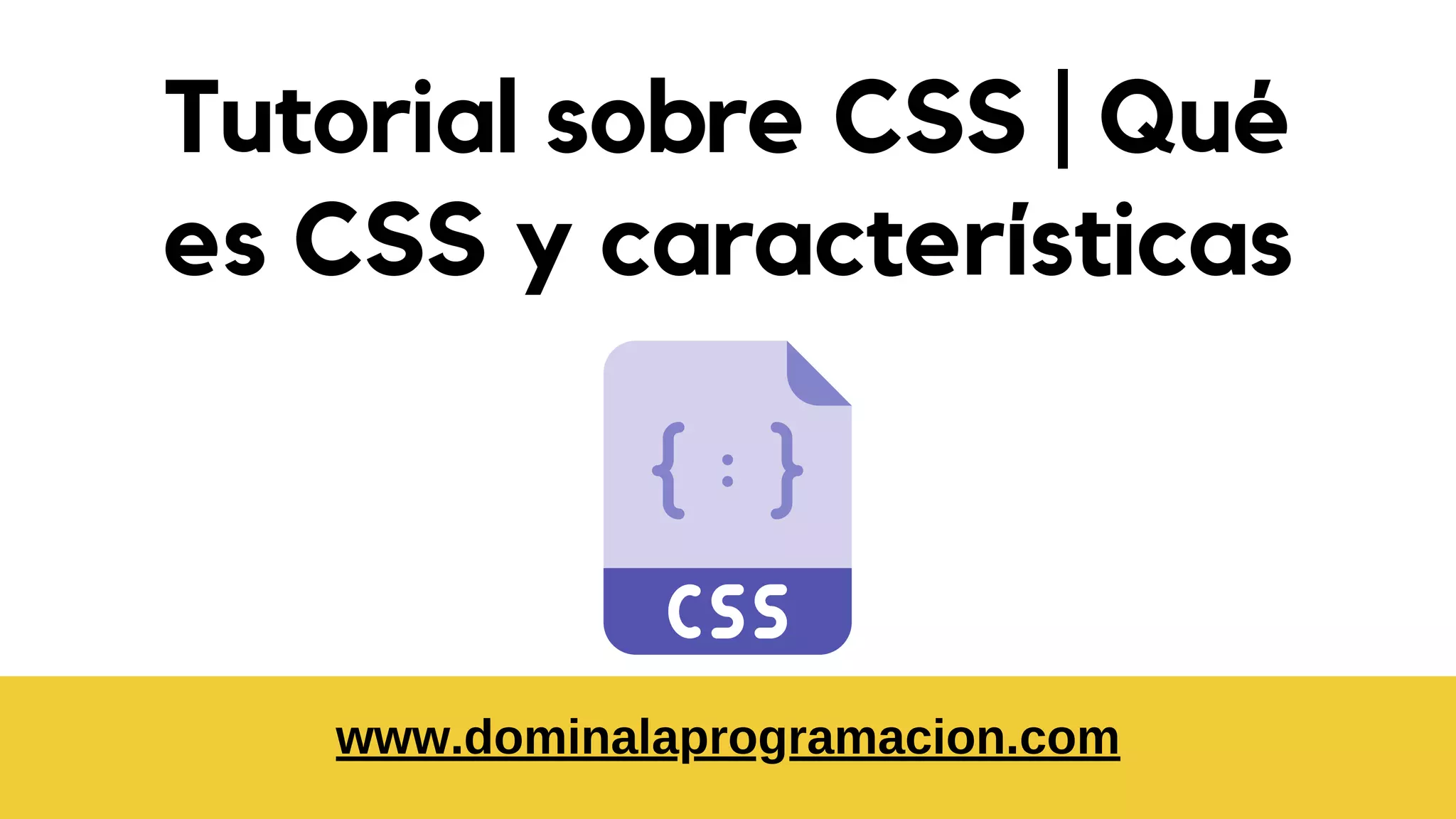 Tutorial sobre CSS | Qué es CSS y características | PDF