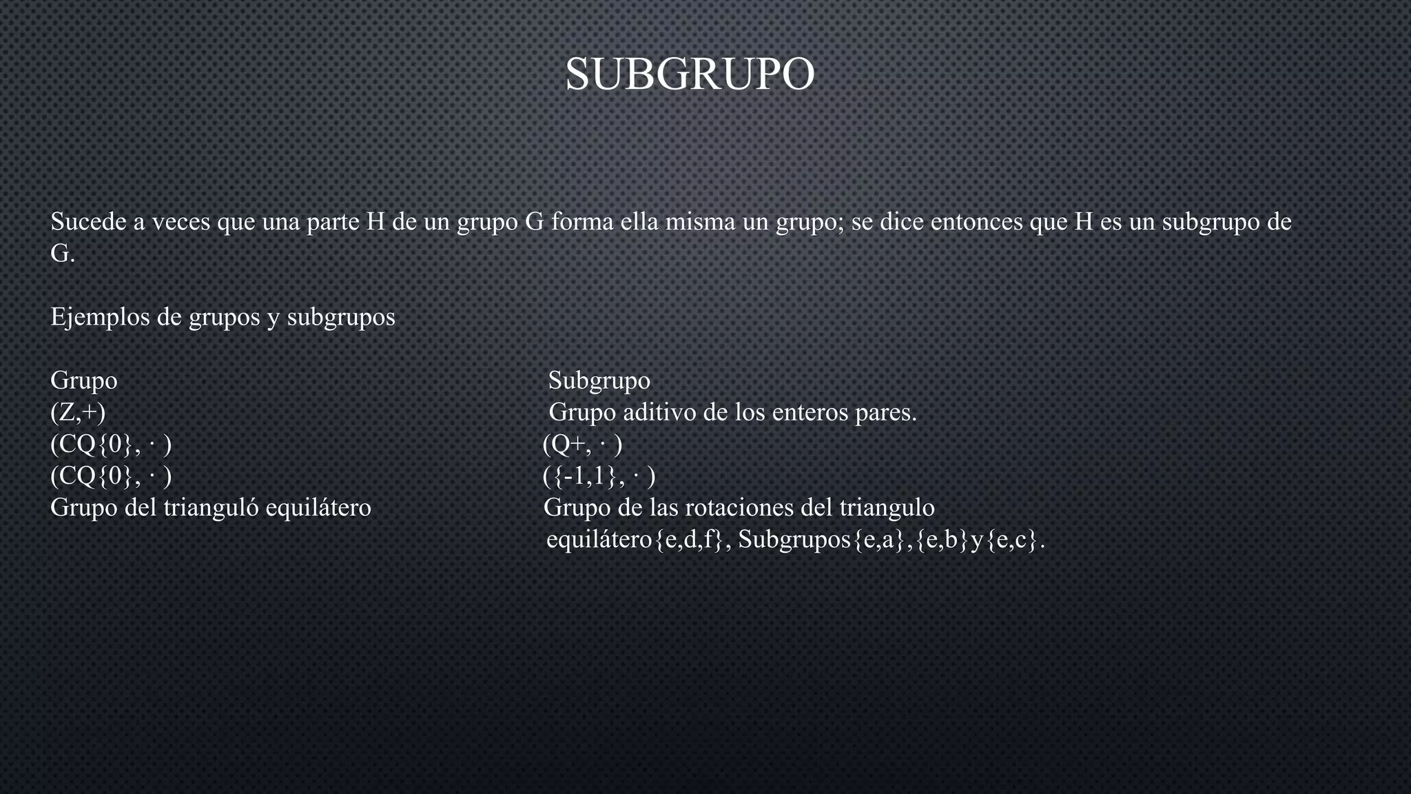 Grupos, subgrupos, anillo y cuerpo, Estructuras algebraicas | PPTX