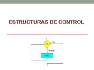 Estructuras de control | PPT