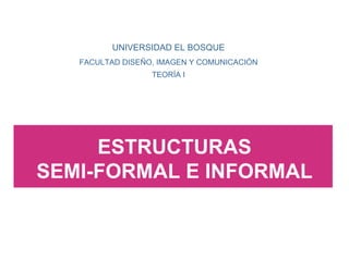 Estructura Semiformal E Informal | PPT