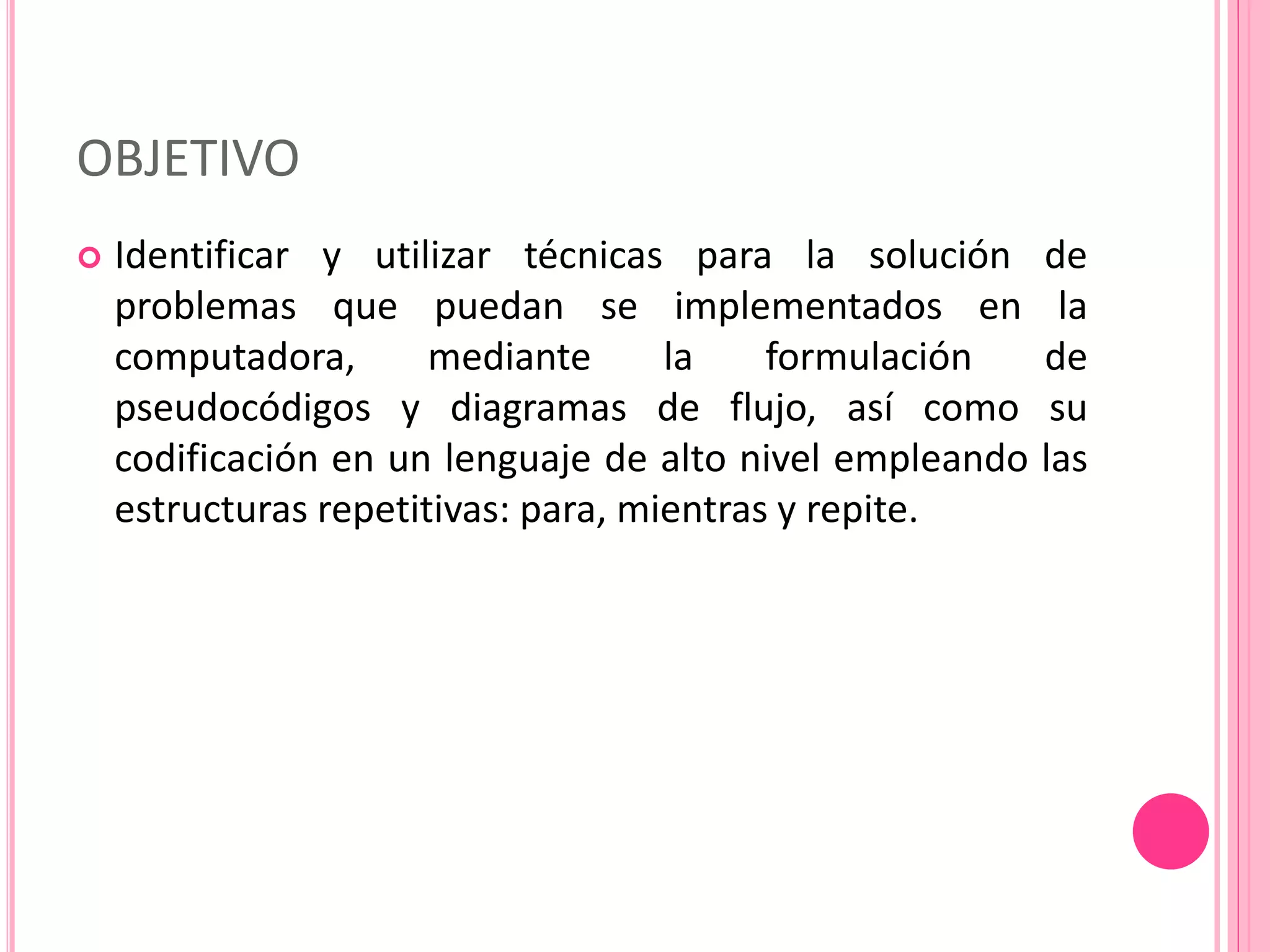 Estructuras iterativas y ejemplos propuestos | PPSX