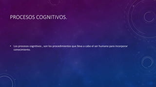 Estructuras mentales de la cognición MAESTRA JUDITH.pptx