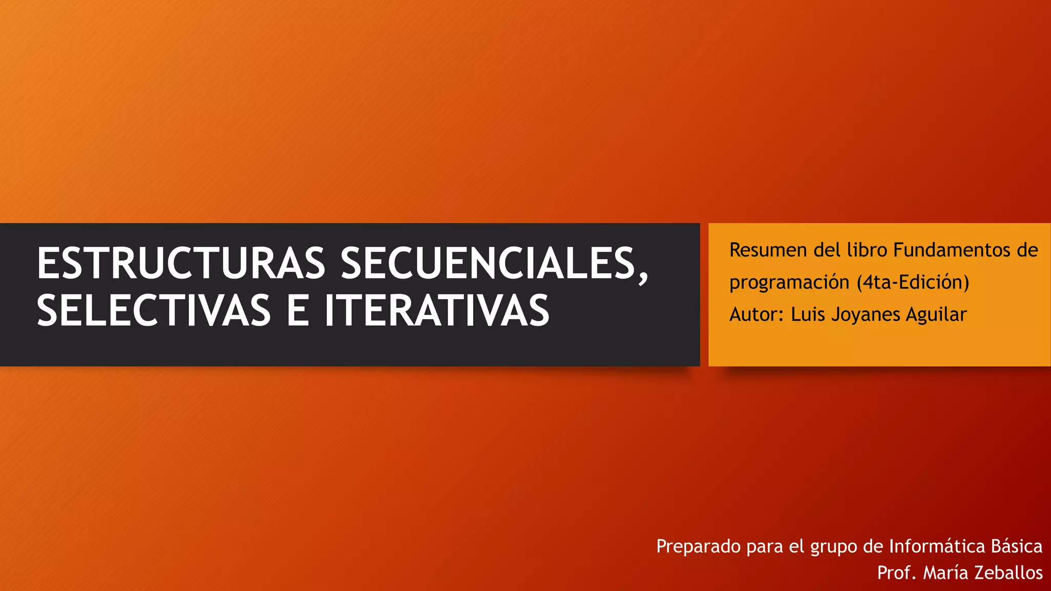 Estructuras secuenciales, selectivas e iterativas 01 | PPTX