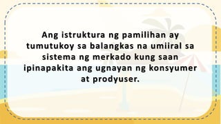 ESTRUKTURA NG PAMILIHAN.pptx