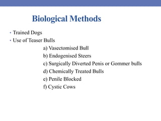Estrus detection methods and their technichal reasons, in different species of animals | PPTX