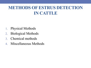 Estrus detection methods and their technichal reasons, in different species of animals | PPTX