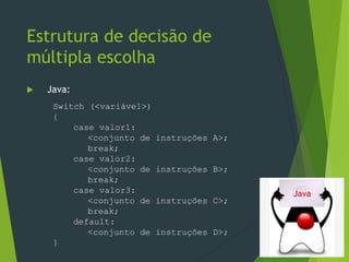 Estrutura de decisão switch case | PPT