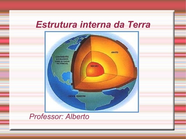 Estrutura interna da terra | ODP