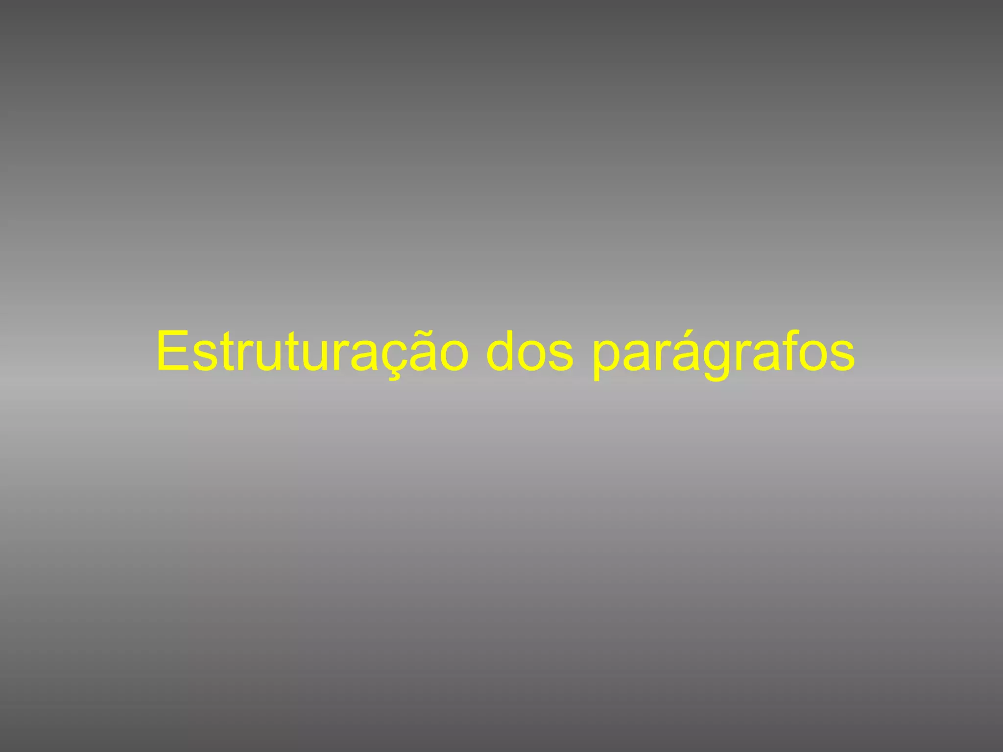 Estruturação Do Texto E Dos Parágrafos - FDPLEARN