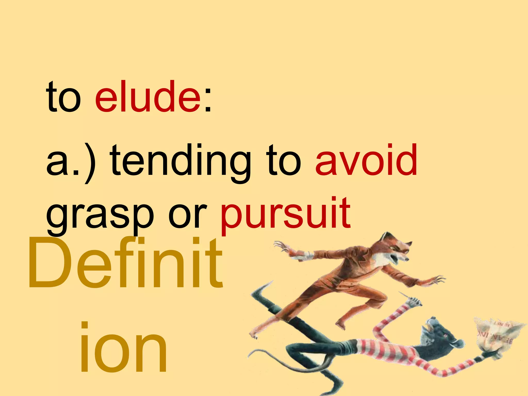 ELUSIVE | WORD OF THE DAY | | PPT