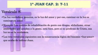 ESTUDIO BIBLICO 1A JUAN CAP 2 Ver 7-9 | PPTX