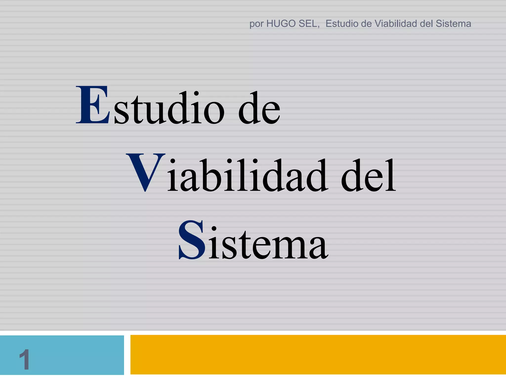 Estudio de viabilidad del sistema, analisis del alcanse | PPTX