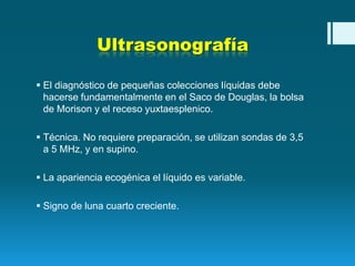 Estudio radiológico del liquido libre en cavidad peritoneal | PPTX