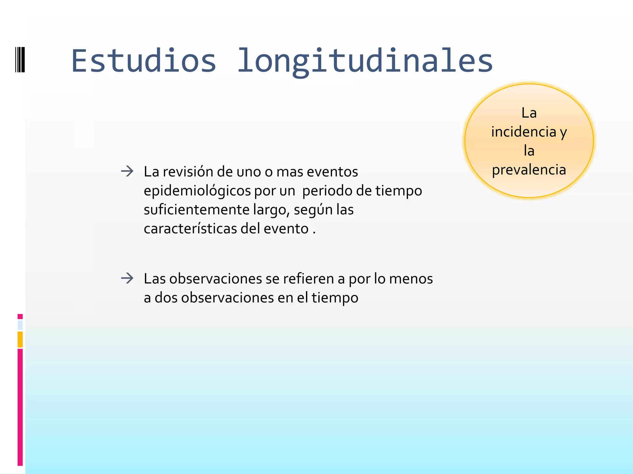 Estudios transversales y longitudinales | PPTX