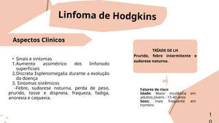 Estudo dos linfomas (Hodgkin e Não Hodkin) | PPTX