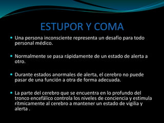Estupor y coma ok | PPTX