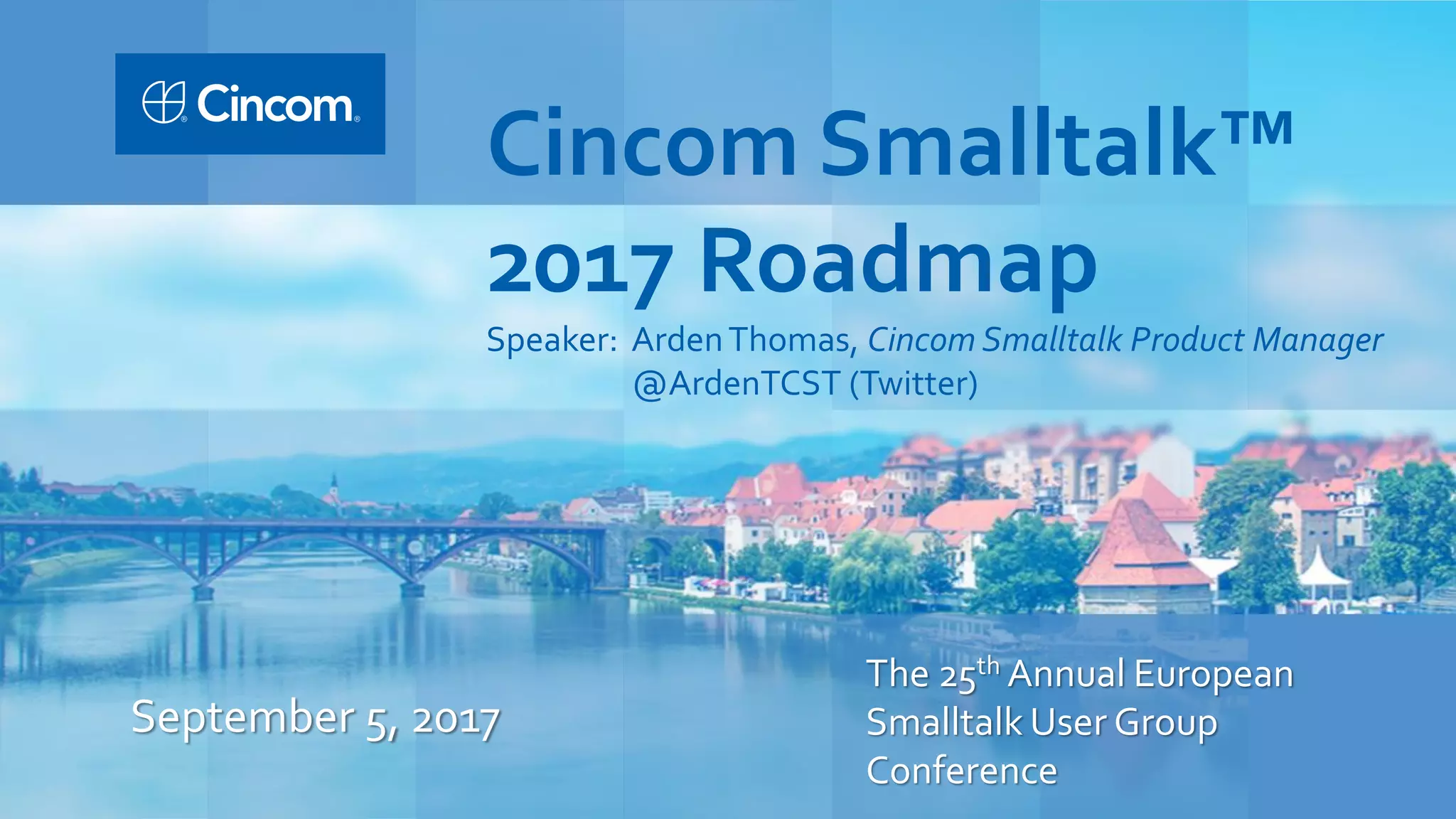 Cincom Smalltalk 2017 Roadmap | PPT