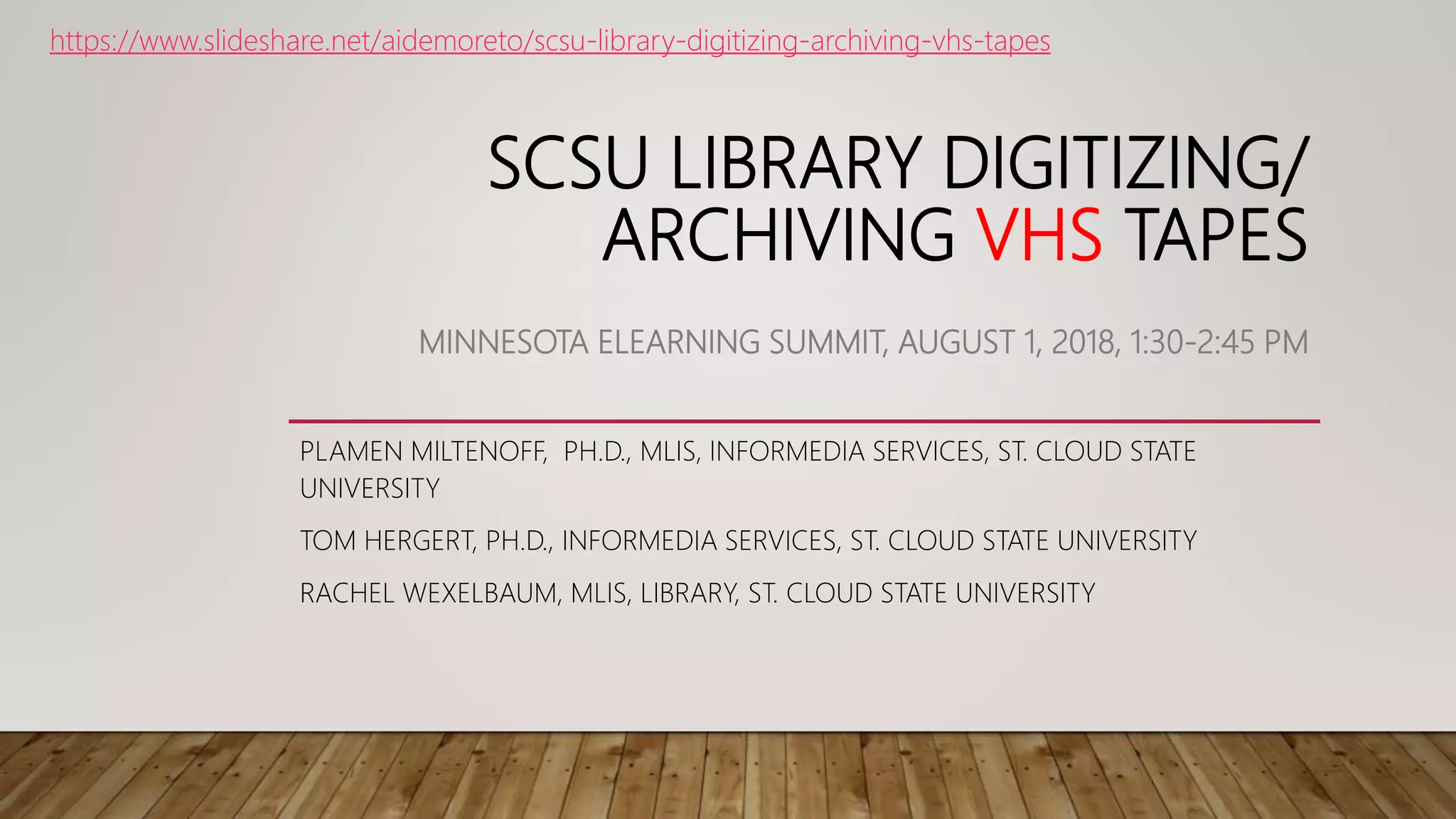 SCSU library digitizing/ archiving VHS tapes | PPTX