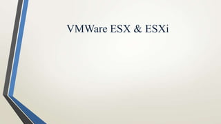Esx & ESXi server | PPT