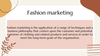 ET 116 - Chapter 4 - Fashion Marketing.pptx