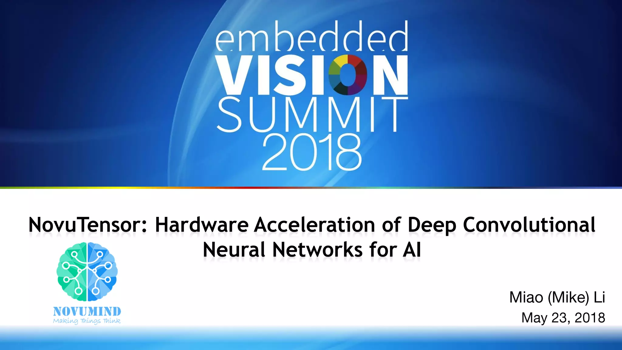 "NovuTensor: Hardware Acceleration of Deep Convolutional Neural Networks for AI," a Presentation ...