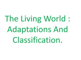 living_world_veriety_in_living_things.pptx