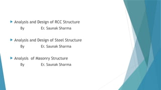 ETABS RCC Steel and load bearing structures.pptx