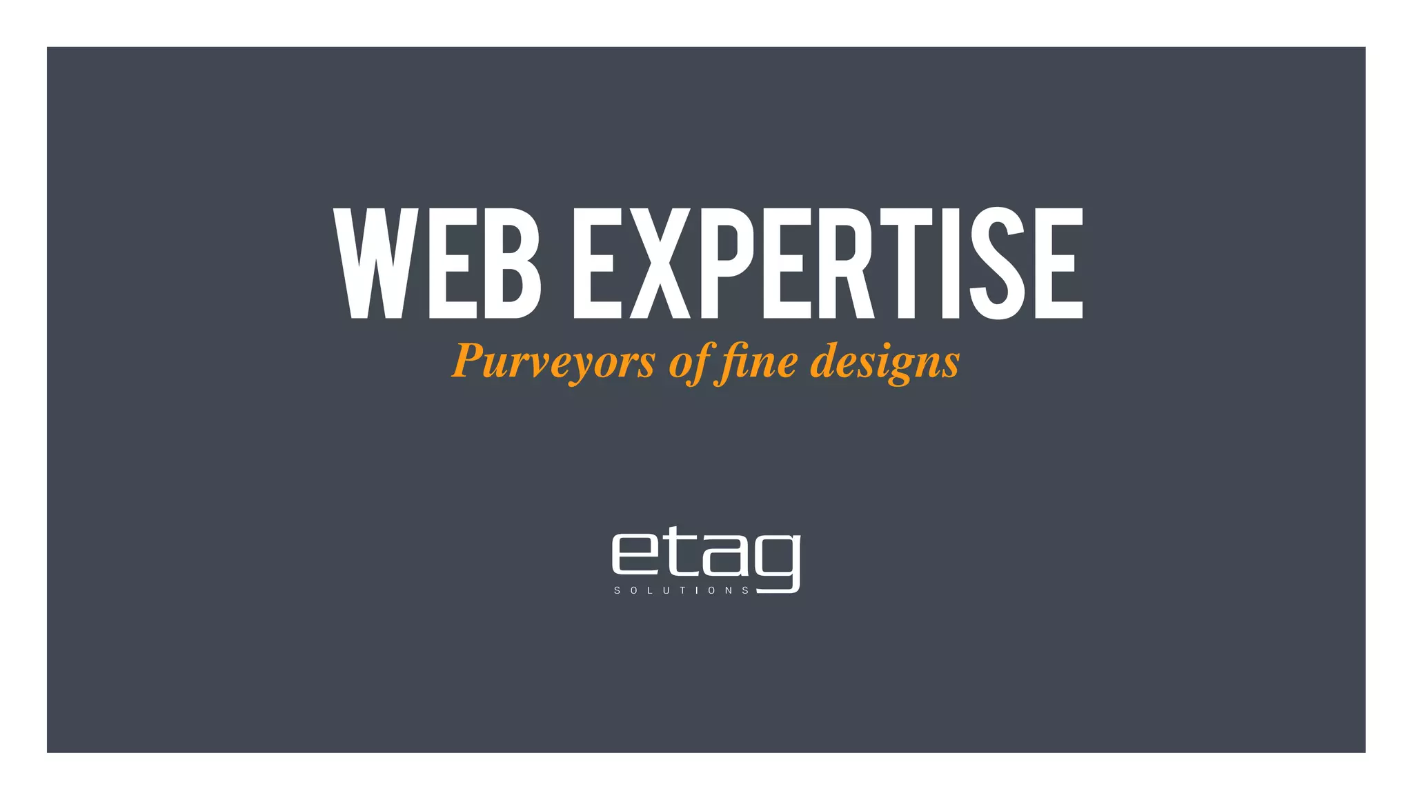 Etag Solutions Dubai -Web Expertise | PPT