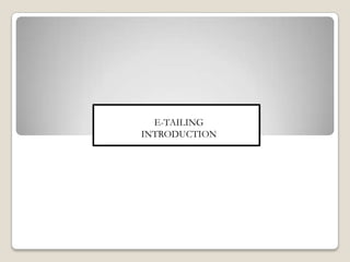 Etailing introduction | PPT