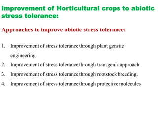 Improvement of Horticultural Crops for Abiotic Stress Tolerance | PPTX