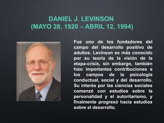 Etapas del desarrollo según Erikson - Schein - Levinson | PPTX
