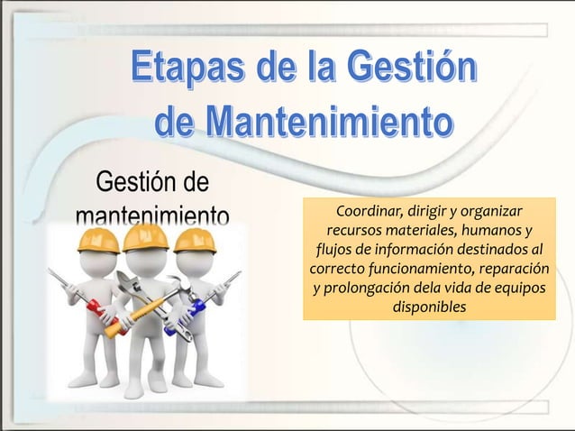 Etapas de la gestion de mantenimiento | PPT Etapas de la gestion de mantenimiento | PPT