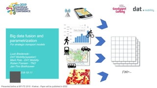 Big data fusion and parametrization for strategic transport models | PPT