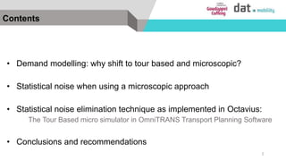Development of a microscopic tour based demand model without ...