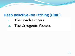 Etching processes for microsystems fabrication | PPT