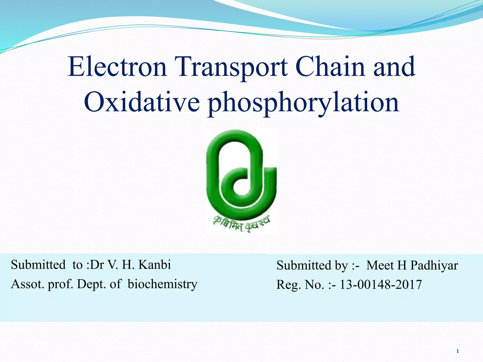 Electron Transport Chain and oxidative phosphorylation @meetpadhiyar | PPTX