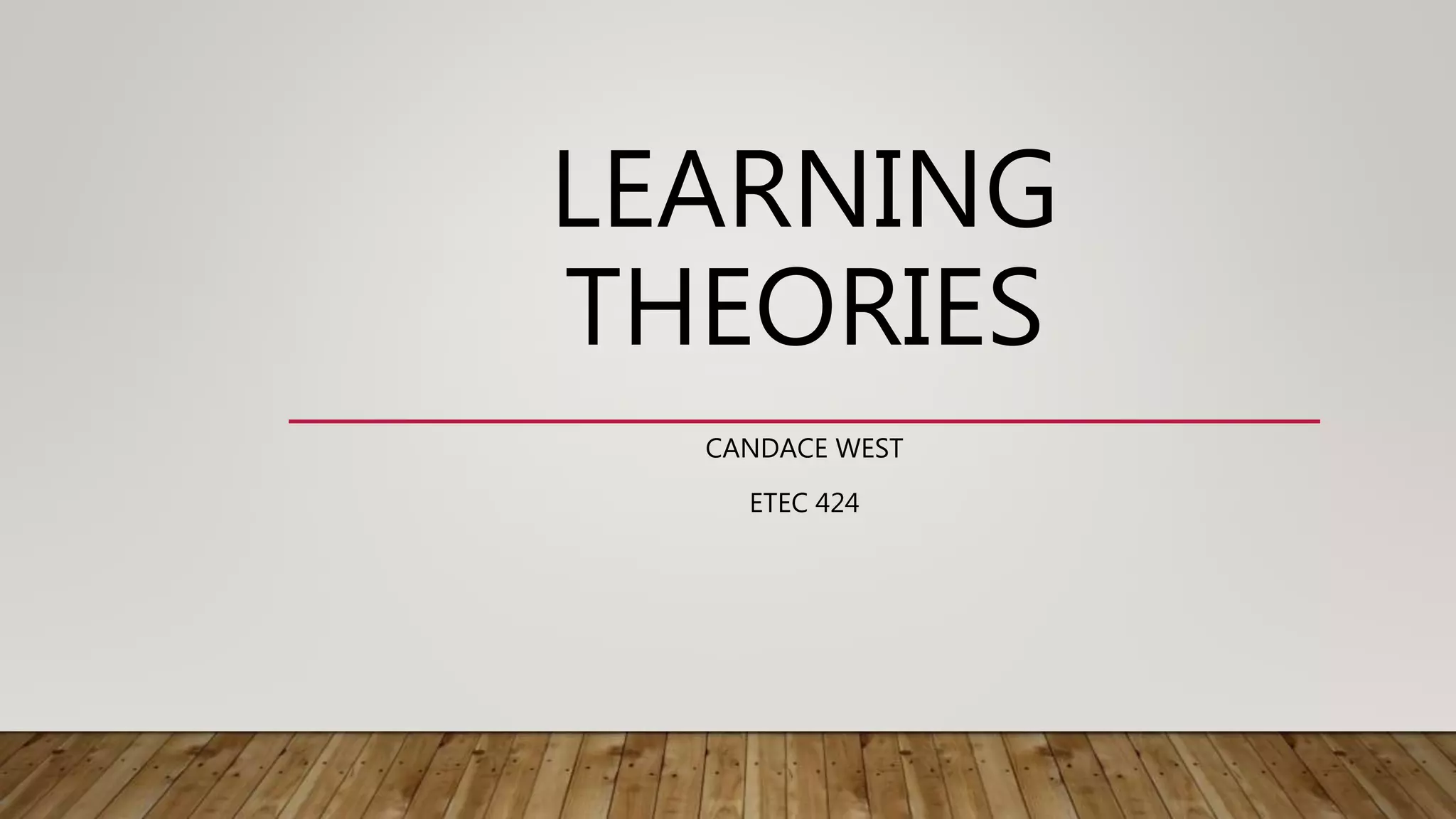 Etec 424 learning theories | PPT