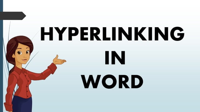HYPERLINKING IN WORD AND HYPERLINKING IN PRESENTATION | PPTX