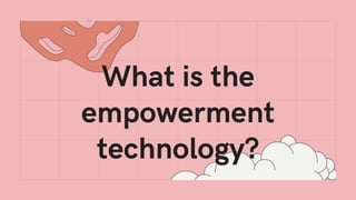 Empowerment Technology | PPTX