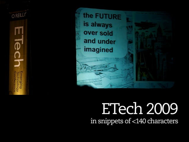 Etech '09 Summary | PDF