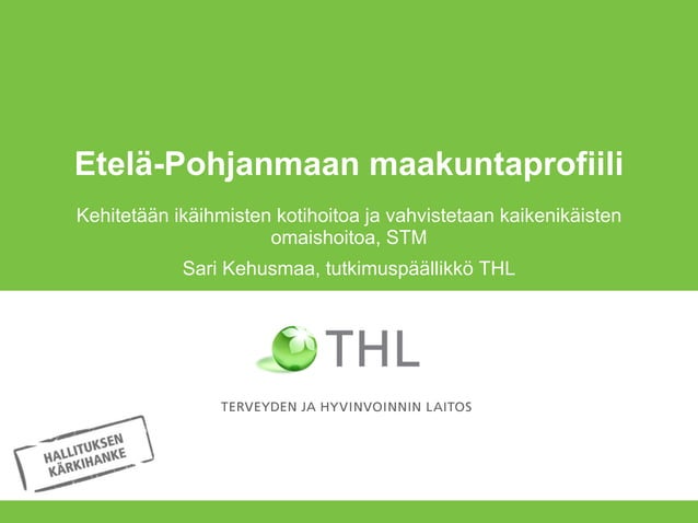 Sari Kehusmaa: Etelä-Pohjanmaan maakuntaprofiili - I&O-kärkihankkeen aluekierros | PPT