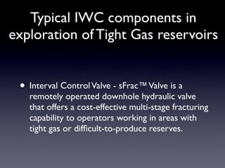 Exploring Tight Gas Reservoir Using Intelligent Well Technology | KEY ...