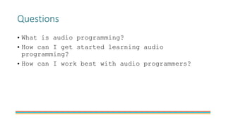 Better Know an Audio Programmer | PPT
