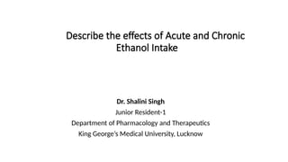 Acute and Chronic Intake of Ethanol ppt | PPTX