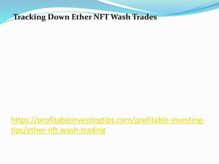 Ether NFT Wash Trading | PPT