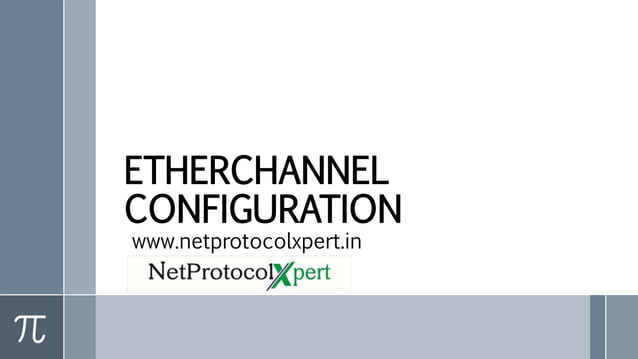 EtherChannel Configuration | PPTX | Computer Networking | Computing