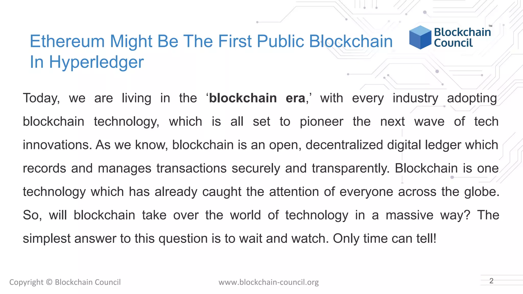 Ethereum might be the first public blockchain in hyperledger | PPT